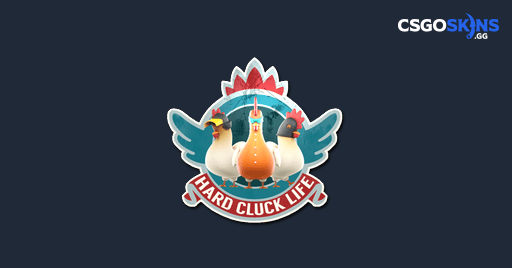 Sticker | Hard Cluck Life - CSGOSKINS.GG