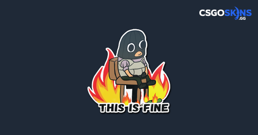 Sticker | This Is Fine (T) - CSGOSKINS.GG